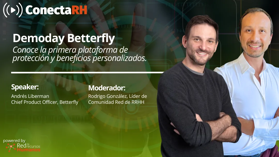 Demoday Betterfly, la primera plataforma de protección y beneficios personalizados. | Red de RRHH