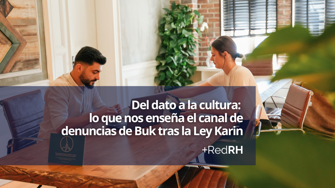 Del dato a la cultura: lo que nos enseña el canal de denuncias de Buk ...